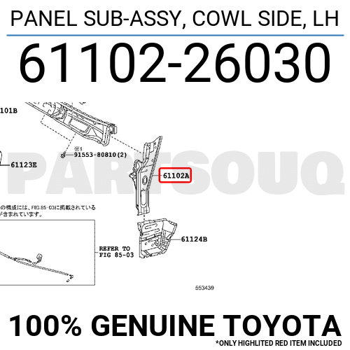 6110226030 Genuine Toyota PANEL SUB-ASSY, COWL SIDE, LH 61102-26030 | eBay