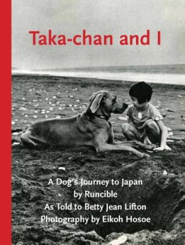 Taka-Chan and I: A Dog's Journey to Japan by Runcible by Betty Jean Lifton 9781590175026 | eBay