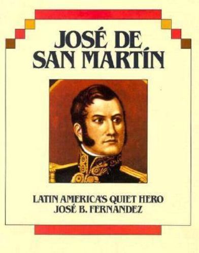 Jose de San Martin by Fernandez, Jose B.; Jose B. Fernandez ...
