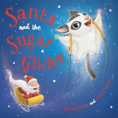 Alexa Moses Santa and the Sugar Glider (Hardback) (UK IMPORT ...