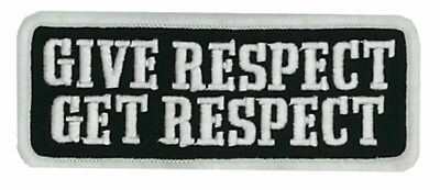 Give Respect Get Respect Patch IRON ON 4 inch MC BIKER PATCH | eBay