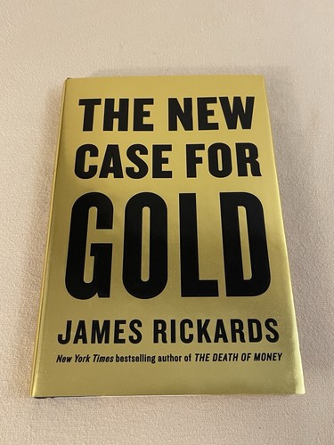The New Case for Gold - James Rickards - 2016 - HC/DJ - B60 ...