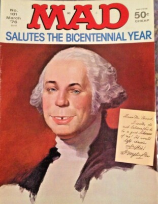 MAD MAGAZINE 3/76 #181 MAD MAGAZINE BICENTENNIAL ISSUE, A.E.N ...
