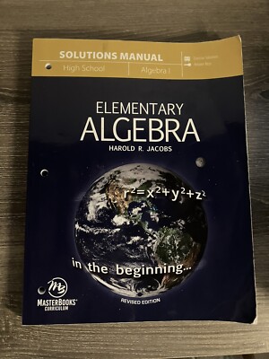 Elementary Algebra Solutions Manual - Harold R. Jacobs (Revised Edition ...