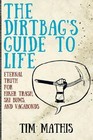 Tim Mathis The Dirtbag's Guide to Life (Paperback) (UK IMPORT) 9781795543903 | eBay