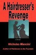 A Hairdresser's Revenge von Nicholas Mancini (2007, Taschenbuch) online ...