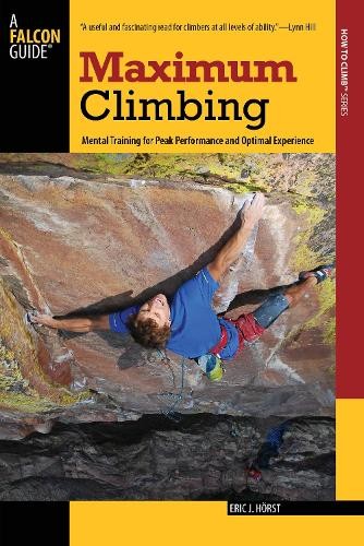 Eric Horst Maximum Climbing (Taschenbuch) How To Climb Series (US ...