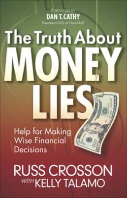 The Truth About Money Lies: Help for Making Wise Financial Decisions by ...