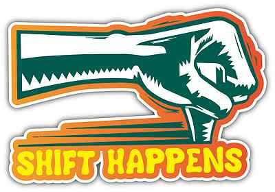 Shift Happens Stick Shift Driver Clutch Car Bumper Vinyl Sticker Decal ...