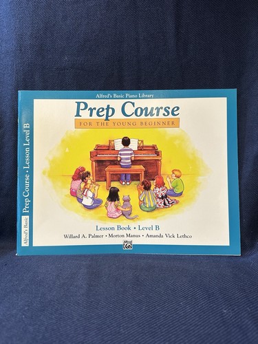 Alfred’s Prep Course for the Young Beginner, Lesson Book, Level B | eBay