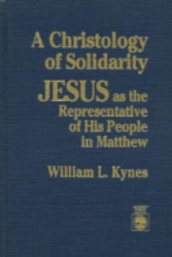 Christology of Solidarity : Jesus As the Representative of His People ...