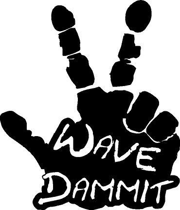 Hand Wave With "WAVE DAMMIT" | eBay