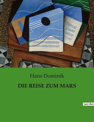 Hans Dominik | DIE REISE ZUM MARS | Taschenbuch | Deutsch (2022) | 24 S ...