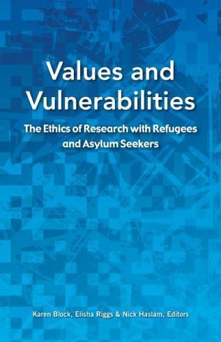 Values and Vulnerabilities: the Ethics of Research with Refugees and ...