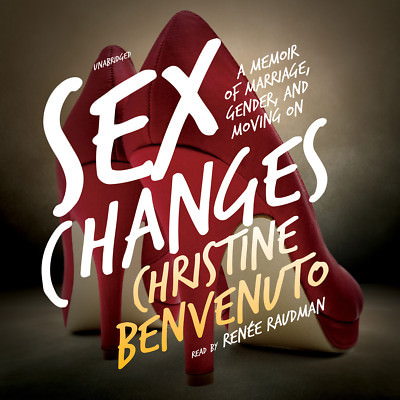 Sex Changes by Christine Benvenuto 2012 Unabridged CD 9781470832964 ...