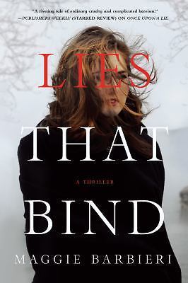 Lies That Bind : A Thriller by Maggie Barbieri (2015, Trade Paperback ...