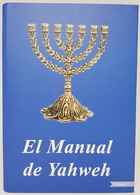 El Manual de Yahweh TAPA DURA. Traducción de las verdaderas escrituras Hebr/Espa | eBay