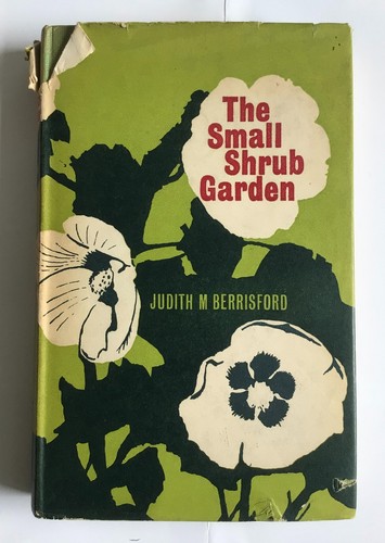 VINTAGE GARDENING BOOK - THE SMALL SHRUB GARDEN Judith M Berrisford ...