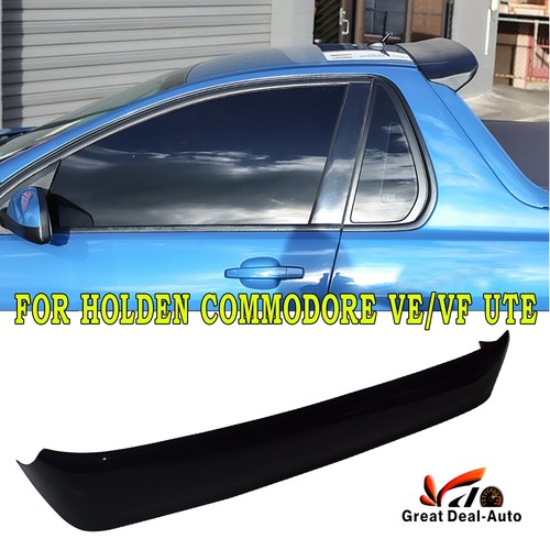 Rear Roof Spoiler Wing FITS Holden Commodore VE VF UTE SV6 Maloo HSV SS ...