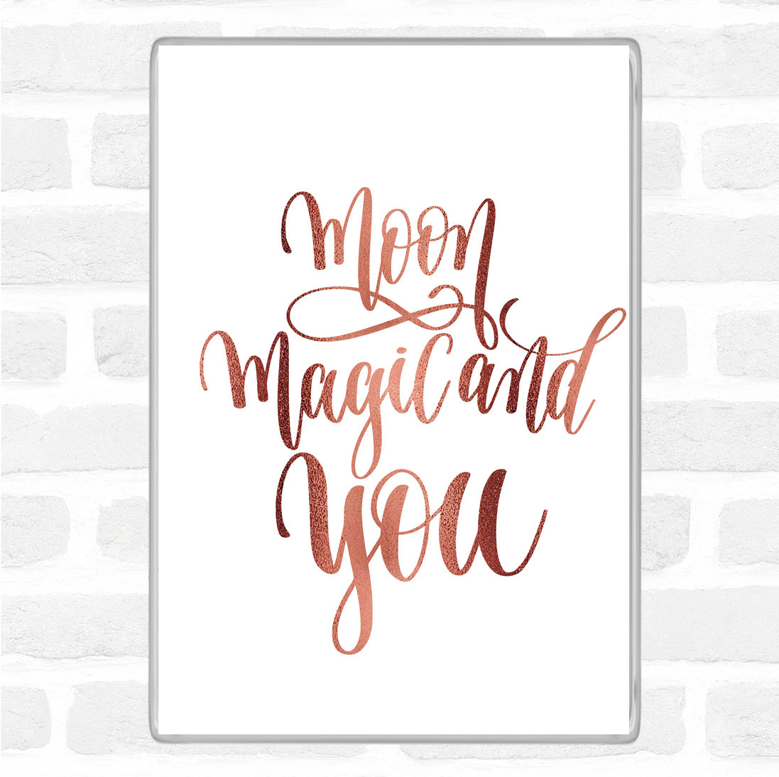 Rose Gold Moon Magic You Quote Jumbo Fridge Magnet | eBay UK