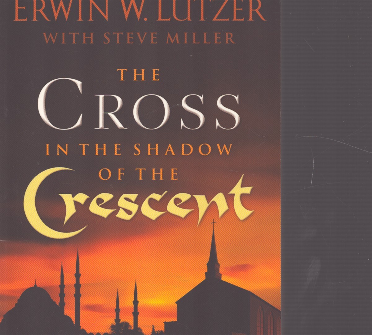 THE CROSS IN THE SHADOW OF THE CRESCENT An Informed Response to Islam’S ...