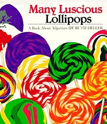Many Luscious Lollipops : A Book about Adjectives Paperback Ruth ...