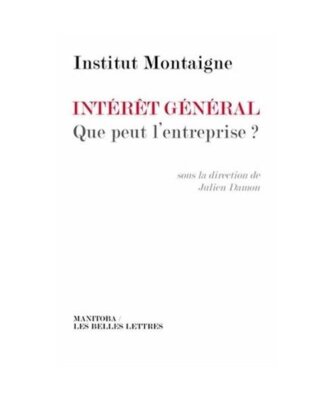 Interet General: Que Peut L'Entreprise ?, Montaigne Institut | eBay