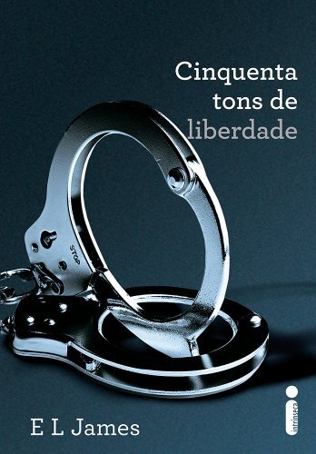 Cinquenta Tons de Liberdade (Fifty Shades, #3) By E. L. James | eBay