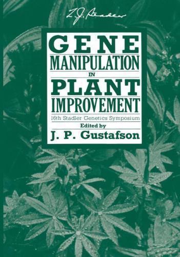 Stadler Genetics Symposia Ser.: Gene Manipulation in Plant Improvement ...