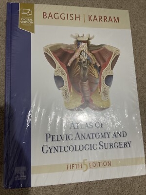 Atlas of Pelvic Anatomy and Gynecologic Surgery by Mickey M. Karram ...