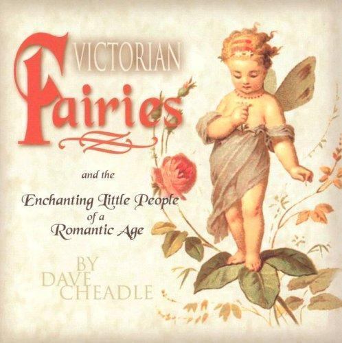 Victorian Faries by Cheadle Dave and Dave Cheadle (2007, Hardcover) for ...