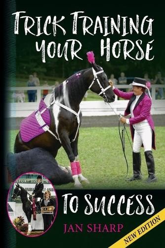 Jan E Sharp Trick Training Your Horse To Success (Paperback) | eBay