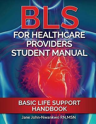 BLS for Healthcare Providers Student Manual : Basic Life Support ...