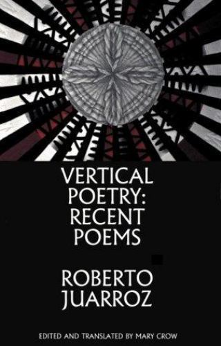 Vertical Poetry: Recent Poems by Juarroz, Roberto 9781877727085| eBay