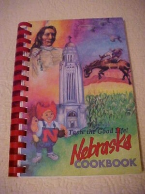 Taste the Good Life! Nebraska Cookbook | eBay