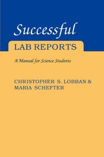 Successful Lab Reports : A Manual for Science Students by Christopher S ...