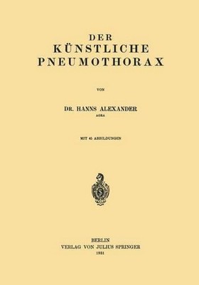 Der Knstliche Pneumothorax by Hanns Alexander (German) Paperback Book ...