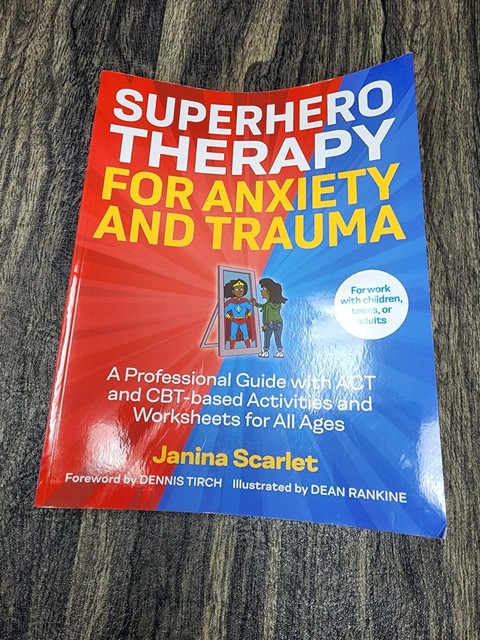 Superhero Therapy for Anxiety and Trauma : A Professional Guide with ...