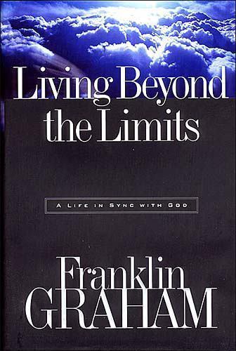 Living Beyond the Limits: A Life in S- 9780785271840, hardcover, Franklin Graham 9780785271840 ...