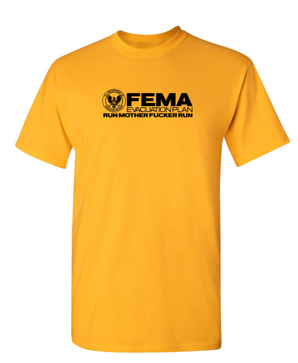 Fema Evacuation Plan Run Mf Run Sarcastic Humor Graphic Novelty Funny T ...