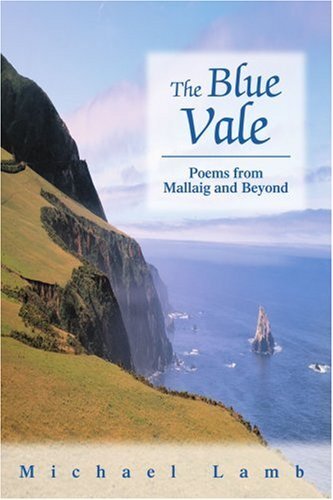 The Blue Vale:Poems from Mallaig and Beyond, Lamb 9780595289134 Free ...