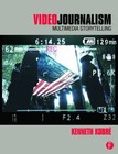 Videojournalism: Multimedia Storytelling by Kobre, Kenneth | eBay Australia