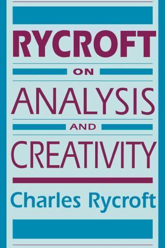 Rycroft on Analysis and Creativity by Charles Rycroft (1992, Trade ...