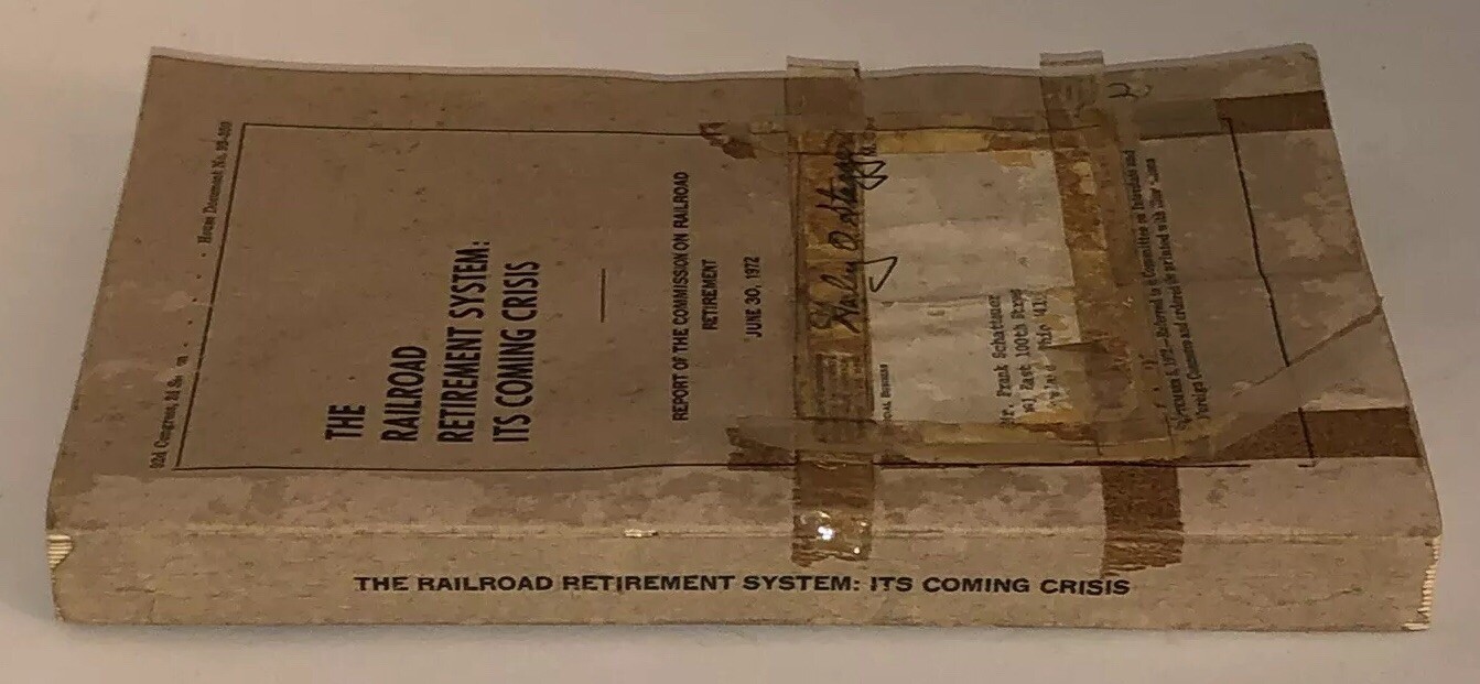 Railroad Retirement System Its Coming Crisis Report ‘72 Signed Harley O ...
