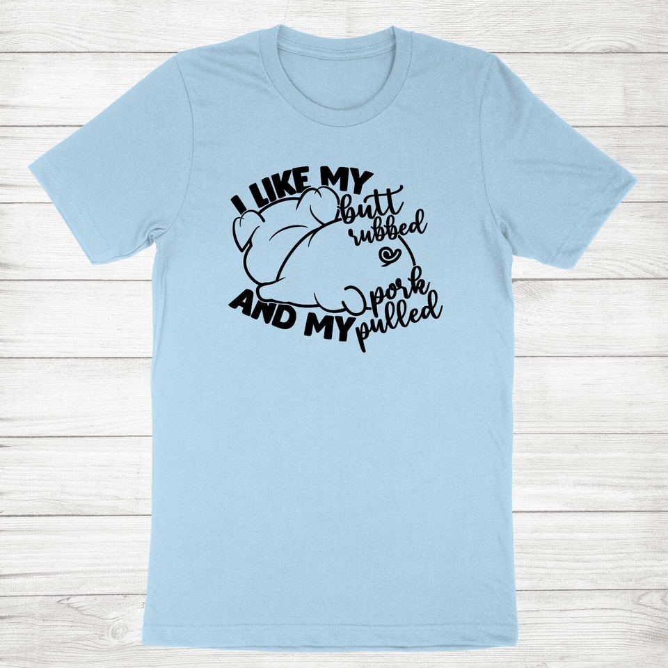 Funny BBQ Grilling Quote Pig Pulled Pork T-Shirt Funny Shirt Gag Gift ...