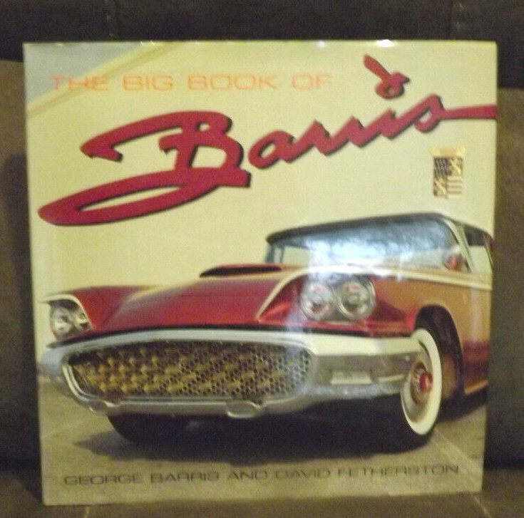 The Big Book of Barris By George Barris (2002) Hardcover/ Dust Jacket ...