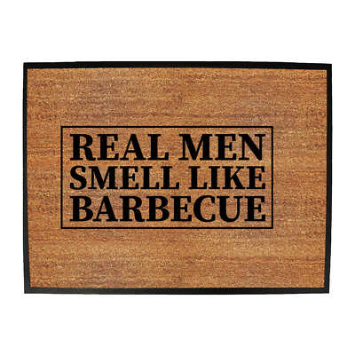 Real Men Smell Like Barbecue Bbq V1 Grilling - Mancave Novelty Doormat ...