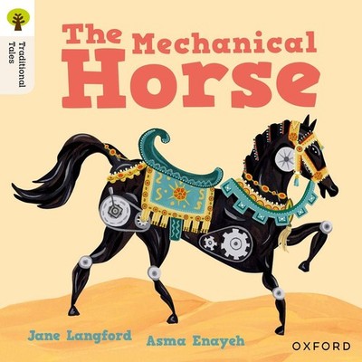 Oxford Reading Tree Traditional Tales: Level 7: The Mechanical Horse by ...