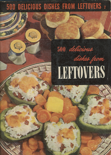 Vintage 1953 Cookbook-500 Delicious Dishes From Leftovers | eBay