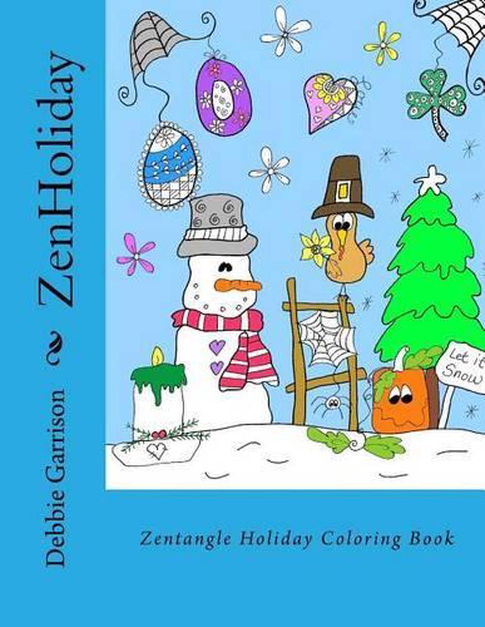 ZenHoliday : 35 Zentangle Holiday Coloring Book by Debbie Garrison ...